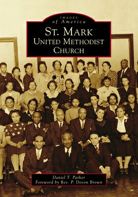 ST MARK UNITED METHODIST CHURC Images of America Daniel Parker Donald Lusk ARCADIA PUB (SC)2019 Paperback English ISBN：9...
