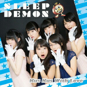 Kus Kus With Loveスリープ デーモン クスクスウィズラブ 発売日：2015年06月03日 SLEEP DEMON JAN：4988005893284 POCSー1320 ユニバーサルミュージック ユニバーサルミュージック [...