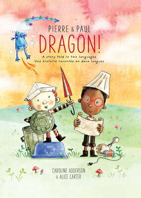 PIERRE & PAUL DRAGON Pierre & Paul Caroline Adderson Alice Carter OWLKIDS BOOKS2021 Hardcover English ISBN：9781771473286...