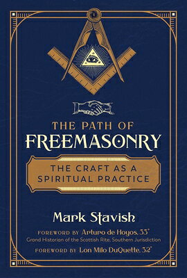 PATH OF FREEMASONRY EDITION RE Mark Stavish Arturo De Hoyos Lon Milo DuQuette INNER TRADITIONS2021 Paperback Edition, Re...