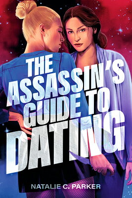 ASSASSINS GT DATING The Assassin's Guide Natalie C. Parker CANDLEWICK BOOKS2026 Paperback English ISBN：9781536243291 洋書 ...