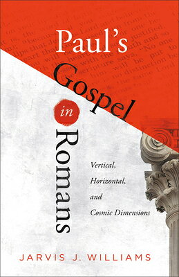 PAULS GOSPEL IN ROMANS Jarvis J. Williams BAKER ACADEMIC2026 Paperback English ISBN：9781540963291 洋書 Social Science（社会科学...
