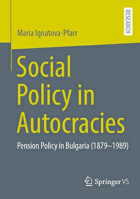 SOCIAL POLICY IN AUTOCRACIES Maria IgnatovaーPfarr SPRINGER VS2026 Paperback English ISBN：9783658503291 洋書 Social Science...