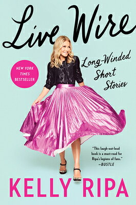 LIVE WIRE Kelly Ripa DEY STREET BOOKS2023 Paperback English ISBN：9780063073296 洋書 Fiction & Literature（小説＆文芸） Biography ...