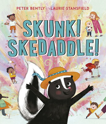 SKUNK SKEDADDLE Peter Bently Laurie Stansfield ANDERSEN PR USA2025 Hardcover English ISBN：9798765663301 洋書 Books for kid...