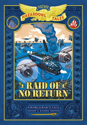 RAID OF NO RETURN BIGGER & BAD Nathan Hale's Hazardous Tales Nathan Hale ABRAMS FANFARE2025 Hardcover English ISBN：97814...