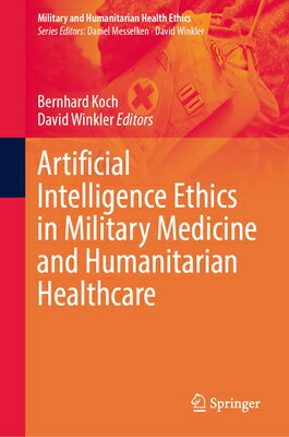 ARTIFICIAL INTELLIGENCE ETHICS Military and Humanitarian Health Ethics Bernhard Koch David Winkler SPRINGER NATURE2026 H...