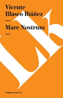 SPAーMARE NOSTRUM Narrativa Vicente Blasco Ibez LINKGUA EDICIONES2024 Paperback Spanish ISBN：9788499533308 洋書 Fiction & L...