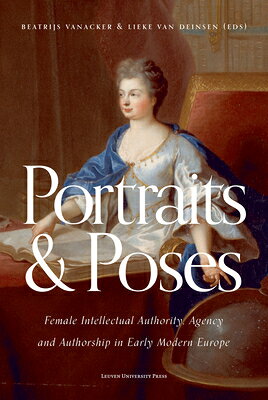 PORTRAITS & POSES Beatrijs Vanacker Lieke Van Deinsen LEUVEN UNIV PR2022 Paperback English ISBN：9789462703308 洋書 Social ...