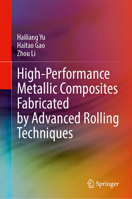 HIGHーPERFORMANCE METALLIC COMP Hailiang Yu Haitao Gao Zhou Li SPRINGER2024 Hardcover 2024 English ISBN：9789819743308 洋書 ...