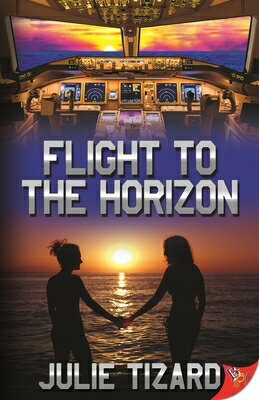 FLIGHT TO THE HORIZON Julie Tizard BOLD STROKES BOOKS2020 Paperback English ISBN：9781635553314 洋書 Fiction & Literature（小...