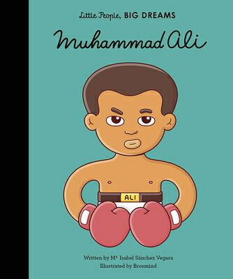MUHAMMAD ALI Little People, Big Dreams Maria Isabel Sanchez Vegara Brosmind FRANCES LINCOLN2019 Hardcover English ISBN：9...