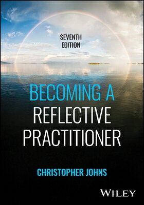 BECOMING A REFLECTIVE PRACTITI Christopher Johns WILEY2025 Paperback English ISBN：9781394343317 洋書 Computers & Science（コ...