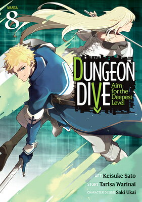 DUNGEON DIVE AIM FOR THE DEEPE Dungeon Dive: Aim for the Deepest Level (Manga) Tarisa Warinai Keisuke Sato Saki Ukai SEV...