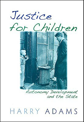 JUSTICE FOR CHILDREN Harry Adams ST UNIV OF NEW YORK PR2009 Paperback English ISBN：9780791473320 洋書 Social Science（社会科学）...