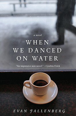 WHEN WE DANCED ON WATER Evan Fallenberg PERENNIAL2011 Paperback English ISBN：9780062033321 洋書 Fiction & Literature（小説＆文芸...
