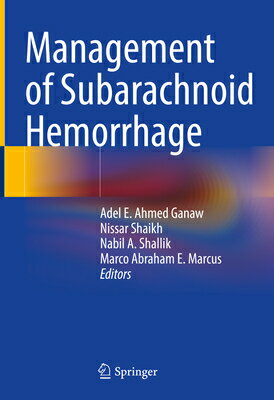 MGMT OF SUBARACHNOID HEMORRHAG Adel E. Ahmed Ganaw Nissar Shaikh Nabil A. Shallik SPRINGER NATURE2021 Hardcover 2022 Eng...