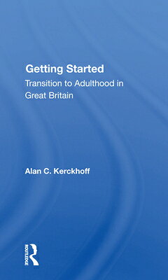 GETTING STARTED Alan C. Kerckhoff ROUTLEDGE2021 Paperback English ISBN：9780367163327 洋書 Family life & Comics（生活＆コミック） Fa...