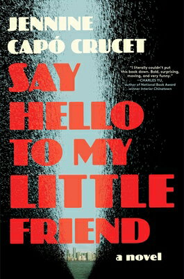 SAY HELLO TO MY LITTLE FRIEND Jennine Cap Crucet SIMON & SCHUSTER2024 Hardcover English ISBN：9781668023327 洋書 Fiction & ...