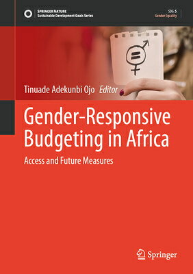 GENDERーRESPONSIVE BUDGETING IN Sustainable Development Goals Tinuade Adekunbi Ojo SPRINGER NATURE2024 Hardcover 2024 Eng...