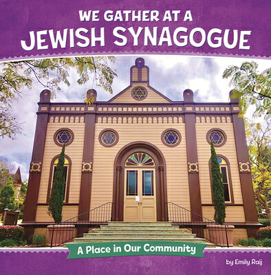 WE GATHER AT A JEWISH SYNAGOGU Where We Gather Emily Raij PEBBLE BOOKS2025 Library　Binding English ISBN：9798875223327 洋書...