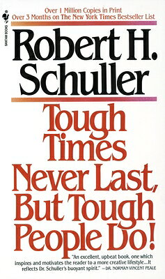 TOUGH TIMES NEVER LAST BUT Robert Schuller BANTAM TRADE1984 Mass　Market　Paperbound English ISBN：9780553273328 洋書 Social ...