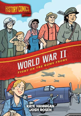 HIST COMICS WWII History Comics Kate Hannigan Josh Rosen FIRST SECOND2023 Hardcover English ISBN：9781250793331 洋書 Books ...