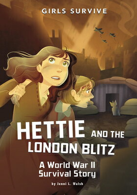 HETTIE & THE LONDON BLITZ Girls Survive Jenni L. Walsh Jane Pica STONE ARCH BOOKS2021 Paperback English ISBN：97815158833...