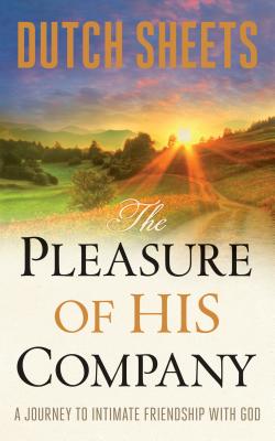 PLEASURE OF HIS COMPANY Dutch Sheets BETHANY HOUSE PUBL2015 Paperback English ISBN：9780764213335 洋書 Social Science（社会科学）...