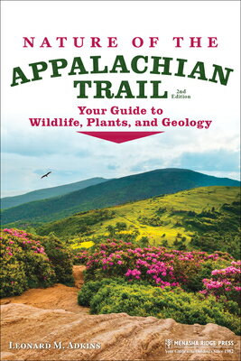 NATURE OF THE APPALACHIAN TRAI Leonard M. Adkins MENASHA RIDGE PR2021 Paperback Revised English ISBN：9781634043335 洋書 Co...