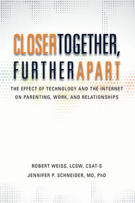 CLOSER TOGETHER FURTHER APART Robert Weiss Jennifer P. Schneider GENTLE PATH PR2014 Paperback English ISBN：9780985063337...