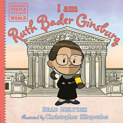 I AM RUTH BADER GINSBURG Ordinary People Change the World Brad Meltzer Christopher Eliopoulos ROCKY POND BOOKS2024 Hardc...