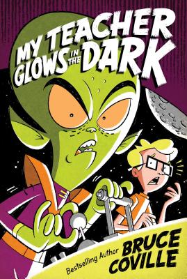 MY TEACHER GLOWS IN THE DARK My Teacher Books Bruce Coville John Pierard ALADDIN2005 Paperback English ISBN：978141690333...