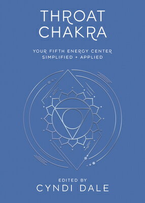 THROAT CHAKRA Llewellyn's Chakra Essentials Cyndi Dale Anthony J. W. Benson JoーAnne Brown LLEWELLYN PUB2025 Paperback En...