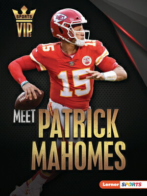 MEET PATRICK MAHOMES Sports Vips (Lerner (Tm) Sports) Joe Levit LERNER PUBN2022 Paperback English ISBN：9781728463339 洋書 ...