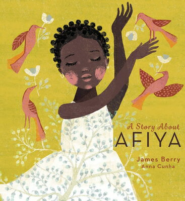 STORY ABT AFIYA James Berry Anna Cunha LANTANA PUB2020 Hardcover English ISBN：9781911373339 洋書 Books for kids（児童書） Juven...