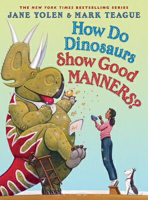 HOW DO DINOSAURS SHOW GOOD MAN Jane Yolen Mark Teague BLUE SKY PR2020 Hardcover English ISBN：9781338363340 洋書 Books for ...