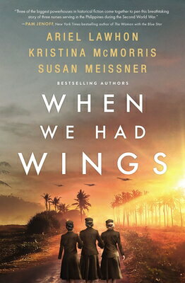 WHEN WE HAD WINGS Ariel Lawhon Kristina McMorris Susan Meissner THOMAS NELSON PUB2022 Hardcover English ISBN：97807852533...
