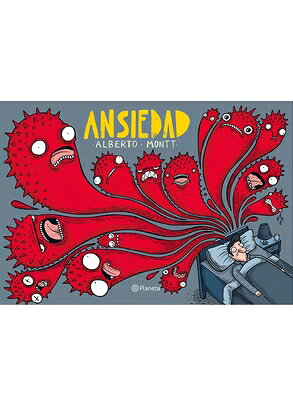 SPAーANSIEDAD (COMIC) / ANXIETY Alberto Montt PLANETA PUB2021 Paperback Spanish ISBN：9786070773341 洋書 NonーClassifiable（その他）