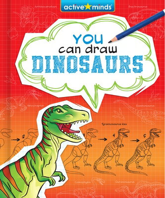 YOU CAN DRAW DINOSAURS Active Minds: You Can Draw! James Mravec James Mravec Kathleen Hanrahan SEQUOIA KIDS MEDIA2024 Li...