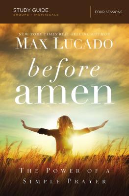 BEFORE AMEN BIBLE SG Max Lucado THOMAS NELSON PUB2014 Paperback English ISBN：9780529123343 洋書 Social Science（社会科学） Religion