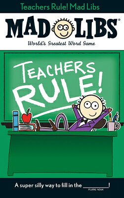 MAD LIBS TEACHERS RULE MAD LIB Mad Libs Laura Marchesani Mad Libs PRICE STERN SLOAN INC2015 Paperback English ISBN：97808...