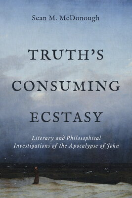 TRUTHS CONSUMING ECSTASY Sean M. McDonough BAYLOR UNIV PR2025 Hardcover English ISBN：9781481323345 洋書 Social Science（社会科...