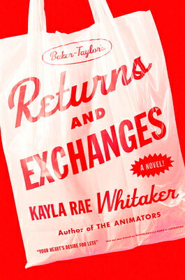 RETURNS & EXCHANGES Kayla Rae Whitaker RANDOM HOUSE2026 Hardcover English ISBN：9780593733349 洋書 Fiction & Literature（小説＆...