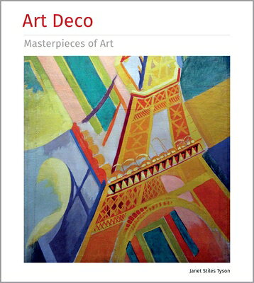 ART DECO MASTERPIECES OF ART Masterpieces of Art Janet Tyson FLAME TREE PUB2023 Hardcover English ISBN：9781804173350 洋書 ...