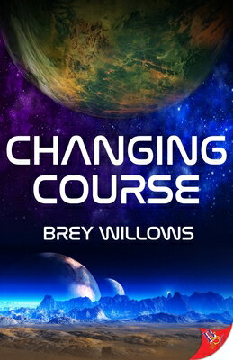CHANGING COURSE Brey Willows BOLD STROKES BOOKS2019 Paperback English ISBN：9781635553352 洋書 Fiction & Literature（小説＆文芸） ...