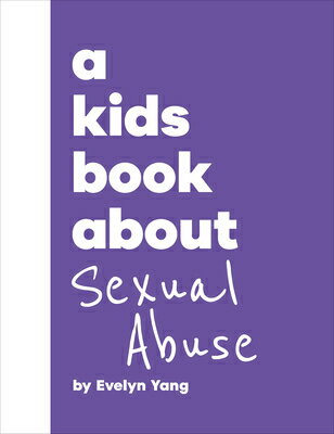 KIDS BK ABT SEXUAL ABUSE Kids Book Evelyn Yang DK PUB2025 Hardcover English ISBN：9780241743355 洋書 Books for kids（児童書） Ju...