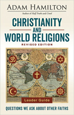 CHRISTIANITY & WORLD RELIGIONS Adam Hamilton ABINGDON PR2018 Paperback English ISBN：9781501873355 洋書 Social Science（社会科学...