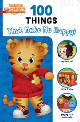 100 THINGS THAT MAKE ME HAPPY Daniel Tiger's Neighborhood Ximena Hastings Jason Fruchter SIMON SPOTLIGHT2022 Board　Books...