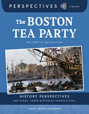BOSTON TEA PARTY Perspectives Library: History Perspectives Linda Crotta Brennan Melissa Crawford CHERRY LAKE PUB2026 Li...